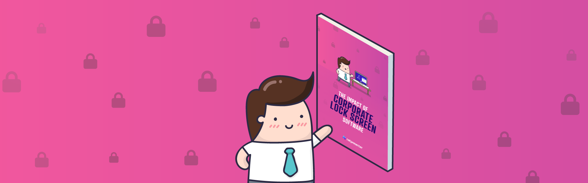 The Impact of Corporate Lock Screen Software - netpresenter.com